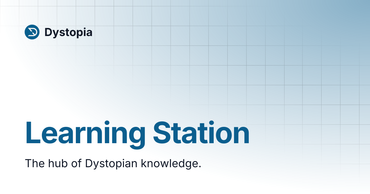 Learning Station | Dystopia